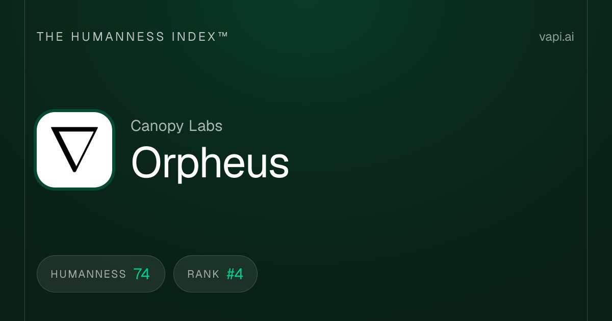 Canopy Labs Orpheus: Humanness & Latency | Vapi